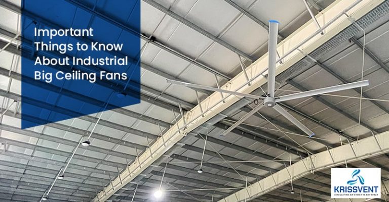 Big Ceiling Fans - Top Things to Know in 2023 | KRISSVENT
