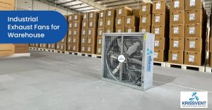 Warehouse Exhaust Fan | Industrial Exhaust Fan for Warehouse